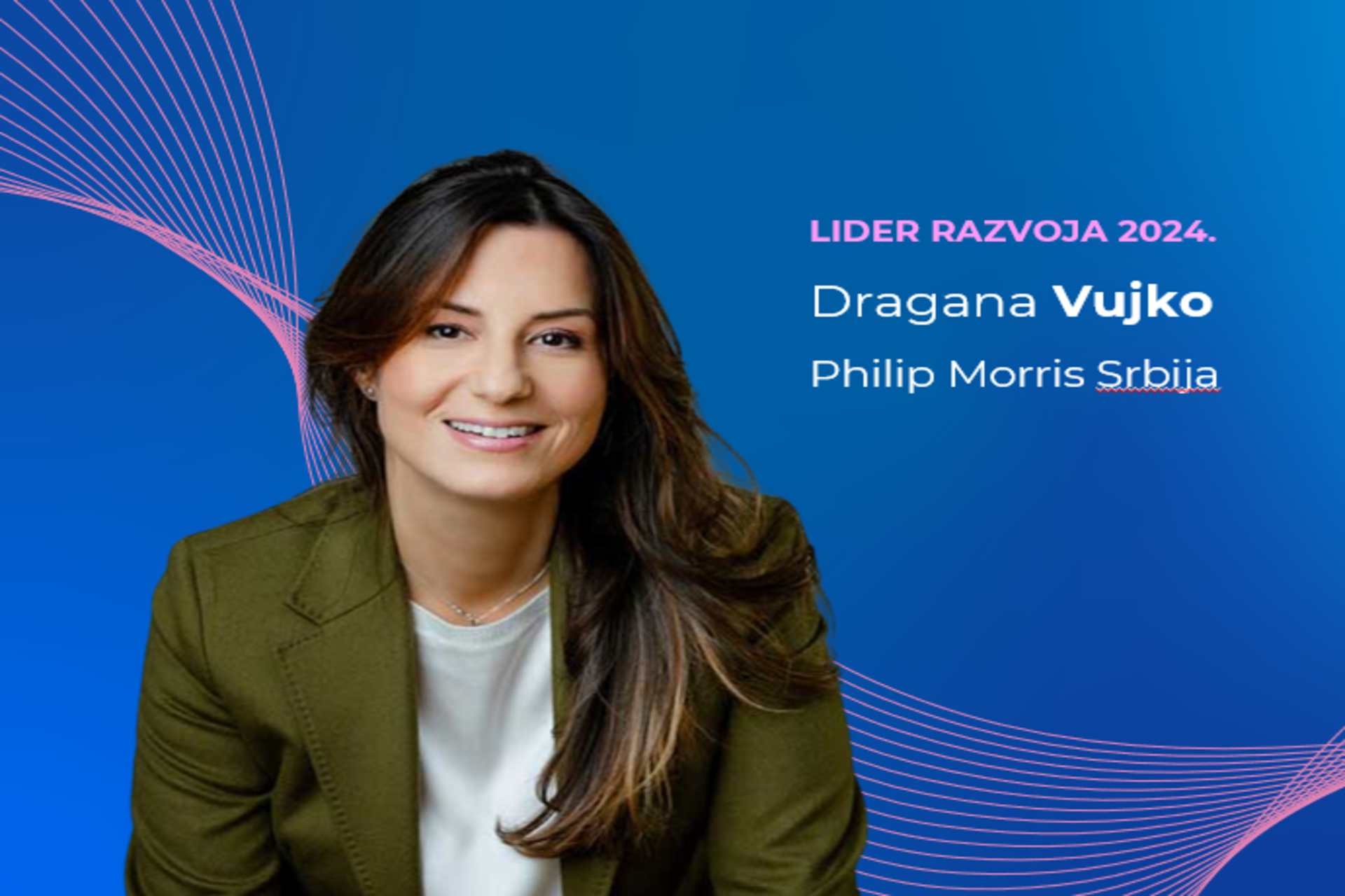 Lider razvoja 2024: Dragana Vujko, Philip Morris International